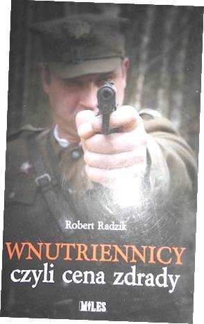 Wnutriennicy czyli cena zdrady Robert Radzik Literatura piękna ...