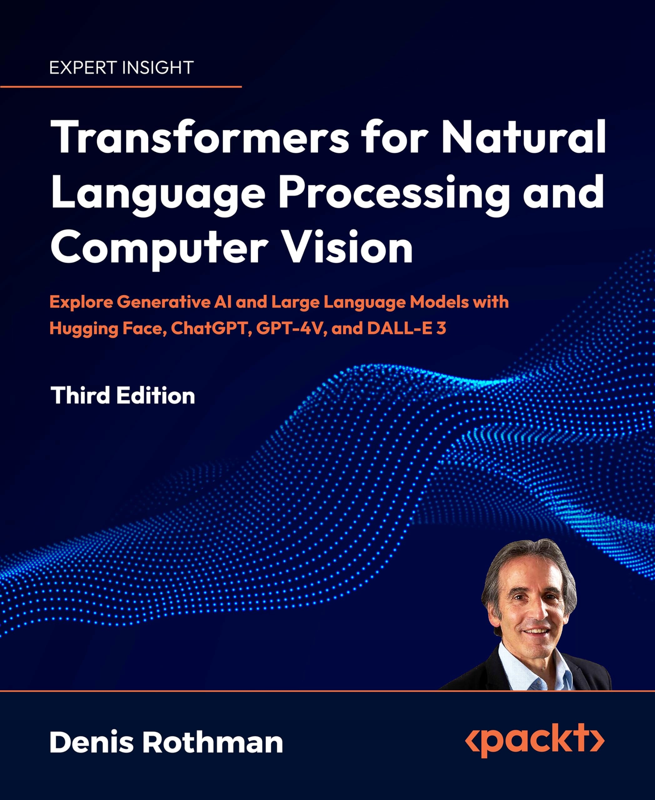 Transformers for Natural Language Processing and Computer Vision - Third Edition: Explore ...