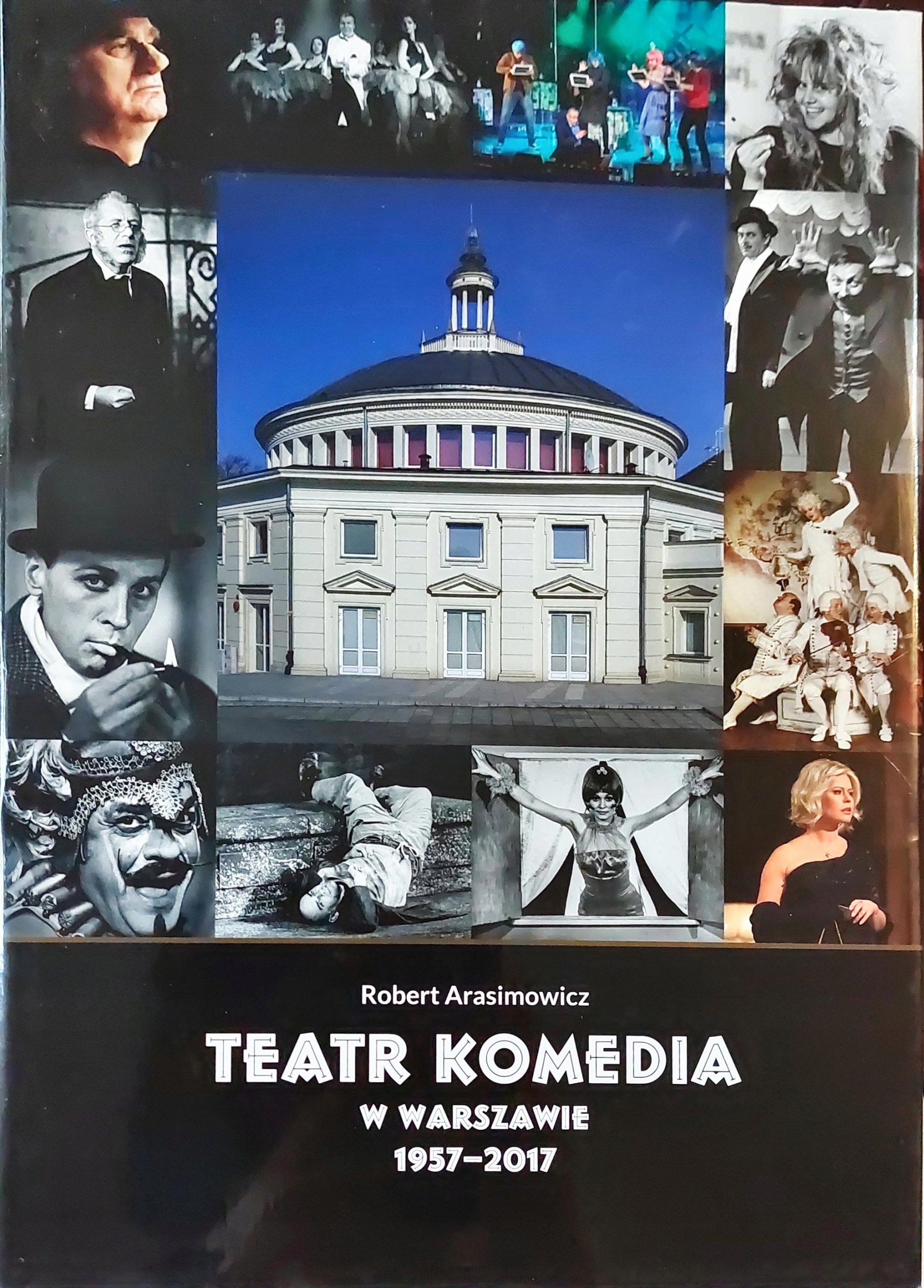 Teatr Komedia w Warszawie 1957-2017 R.Arasimowicz - porównaj ceny ...