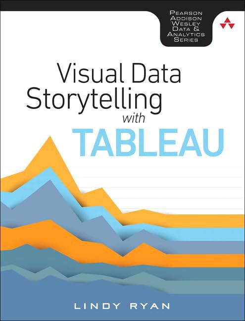 Lindy Ryan Visual Data Storytelling with Tableau Lindy Ryan ...