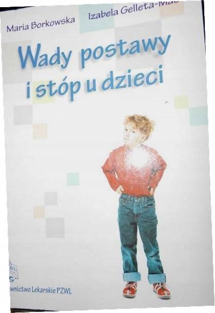Wady postawy i stóp u dzieci Maria Borkowska Izabela Gelleta - Mac ...