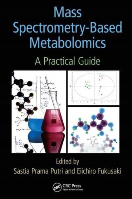 Mass Spectrometry-Based Metabolomics: A Practical Guide Praca zbiorowa ...
