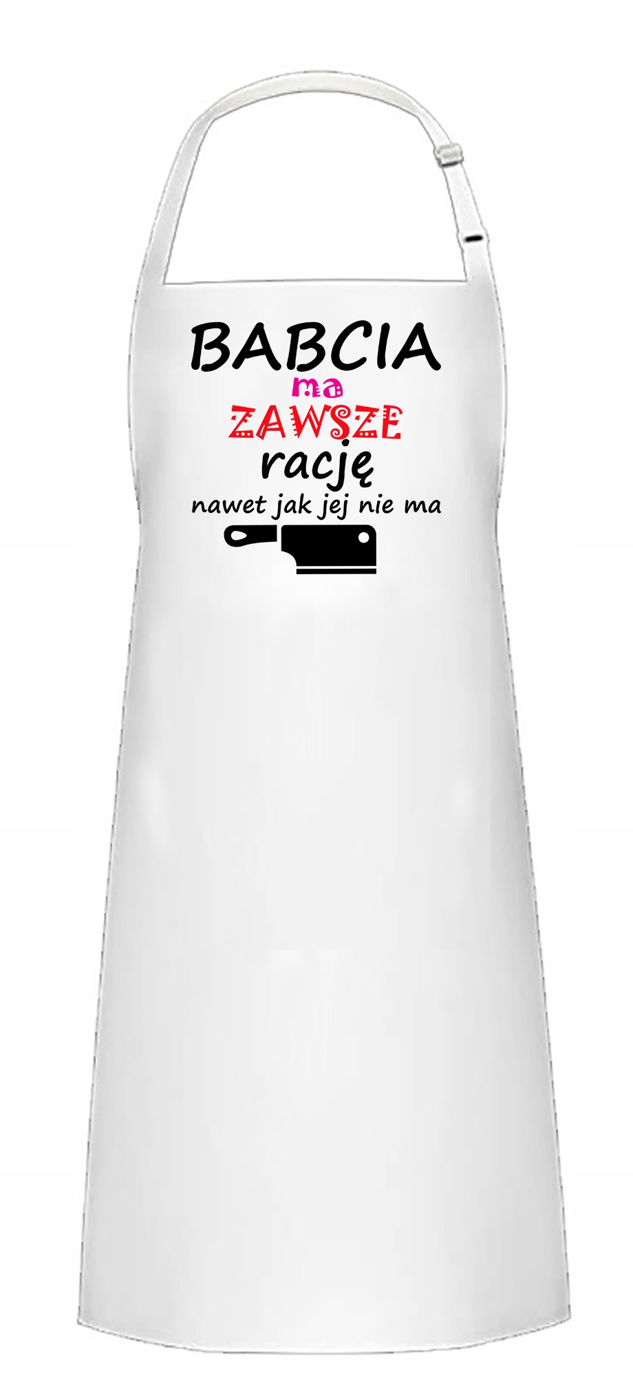 Fartuch na Dzień Babci BABCIA MA ZAWSZE RACJĘ (5056332612270) • Cena ...