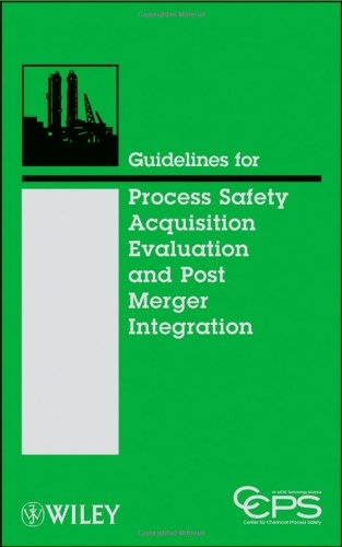 Guidelines for Process Safety Acquisition Evaluation and Post Merger ...