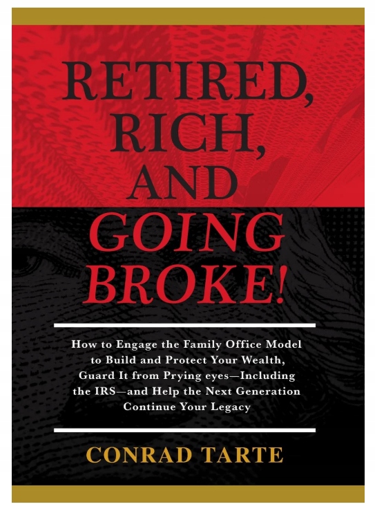 Retired, Rich, And Going Broke!: How to Engage the Family Office Model ...