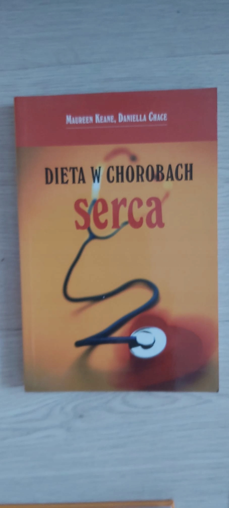 Dieta w chorobach serca Daniella Chace, Maureen Keane | Zamosc obok ...