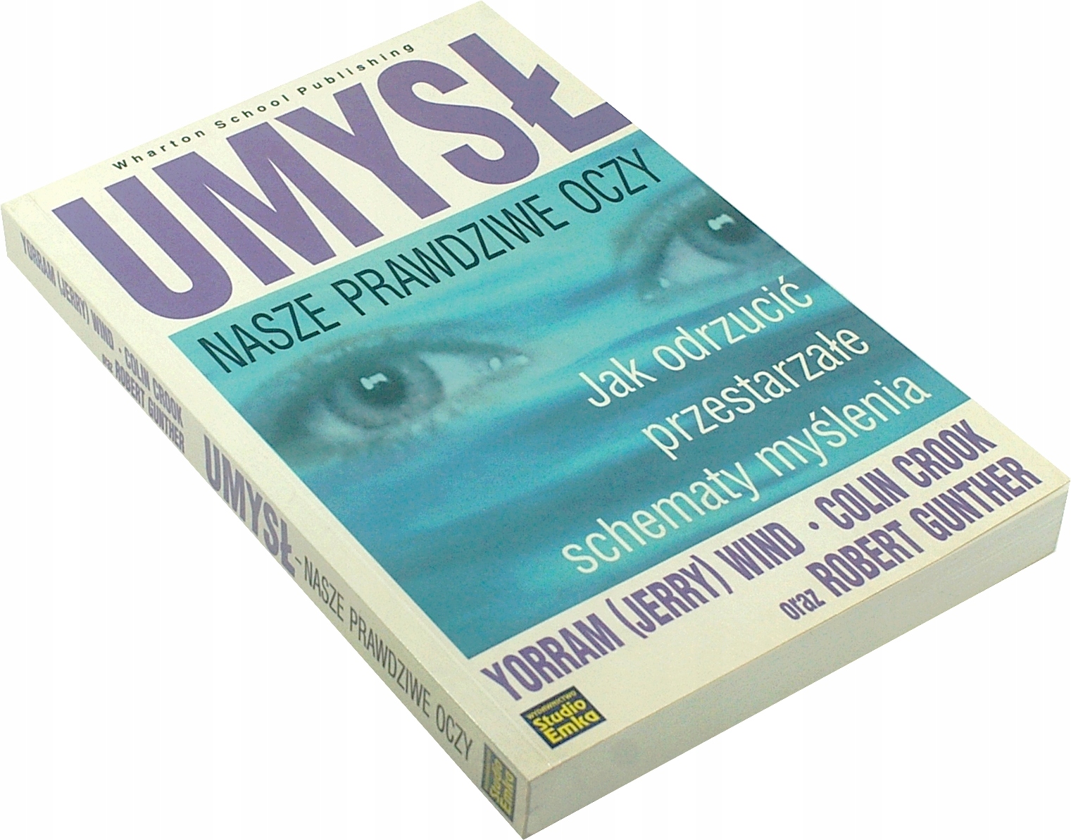Umysł nasze prawdziwe oczy Colin Crook, Robert Gunther, Yoram Wind ...