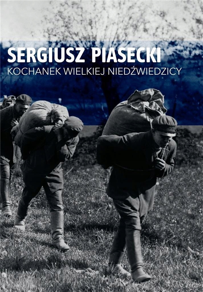 Kochanek Wielkiej Niedźwiedzicy Sergiusz Piasecki Literatura piękna(12881481794) | Książka Allegro