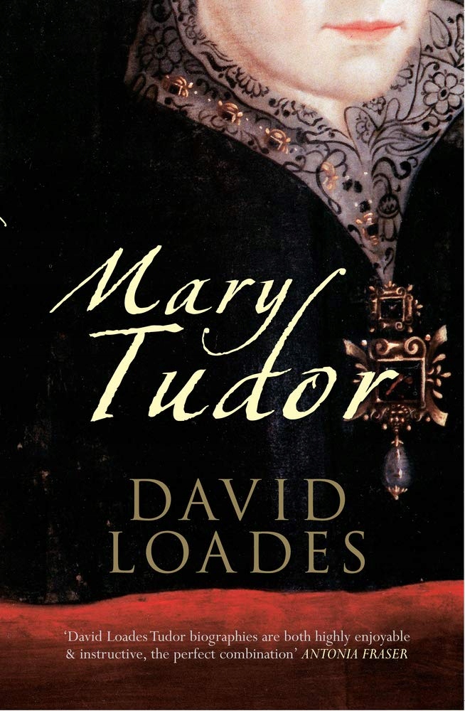 David Loades Mary Tudor David Loades Biografie, wspomnienia ...