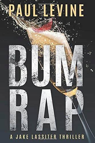 BUM RAP (Lassiter, Solomon & Lord Legal Thrillers) PAUL LEVINE ...