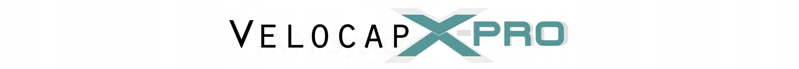 Velocap X-Pro - AVM System - Audio Video Multimedia