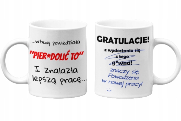 KUBEK ŚMIESZNY PREZENT POŻEGNANIE KOLEŻANKI PRACA (5904933599509 ...