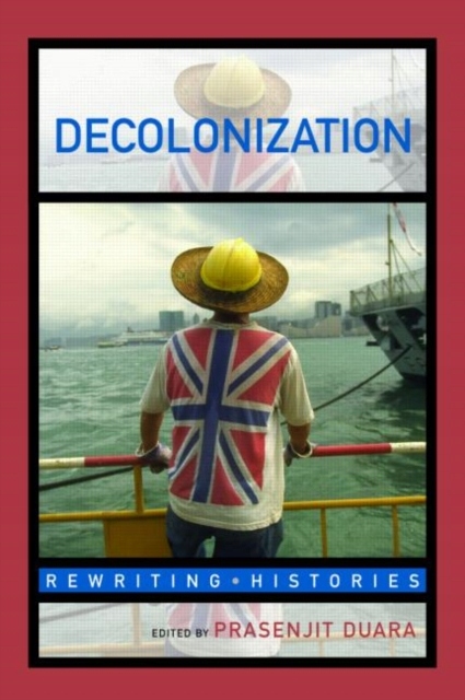 Decolonization: Perspectives from Now and Then Kolektiv autorů, (9780415248419) • Ceny, Recenze ...
