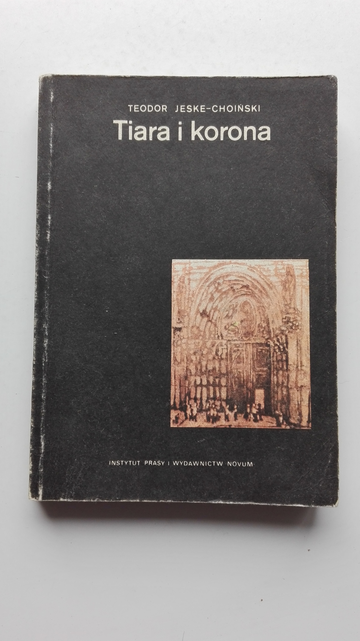 Tiara i korona Tom 1 Teodor Jeske-Choiński • Cena, Opinie - Allegro