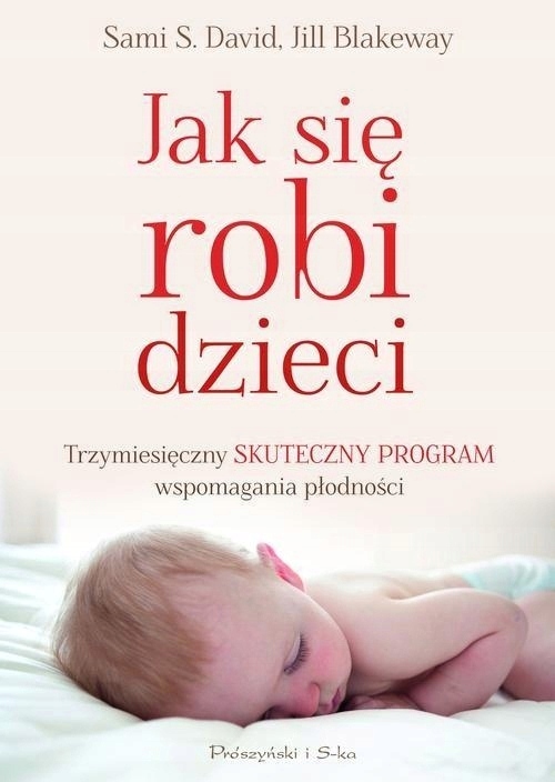 Jak się robi dzieci Jill Blakeway, Sami S. David - porównaj ceny ...