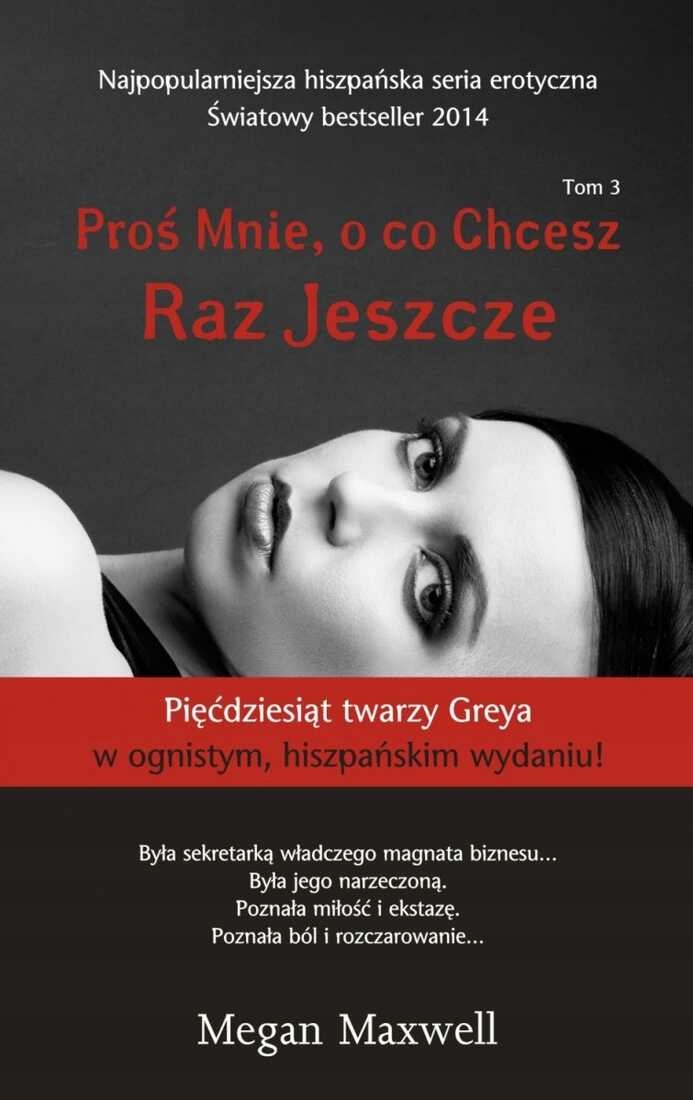 Proś mnie o co chcesz Raz jeszcze Tom 3 Megan Maxwell • Cena, Opinie ...