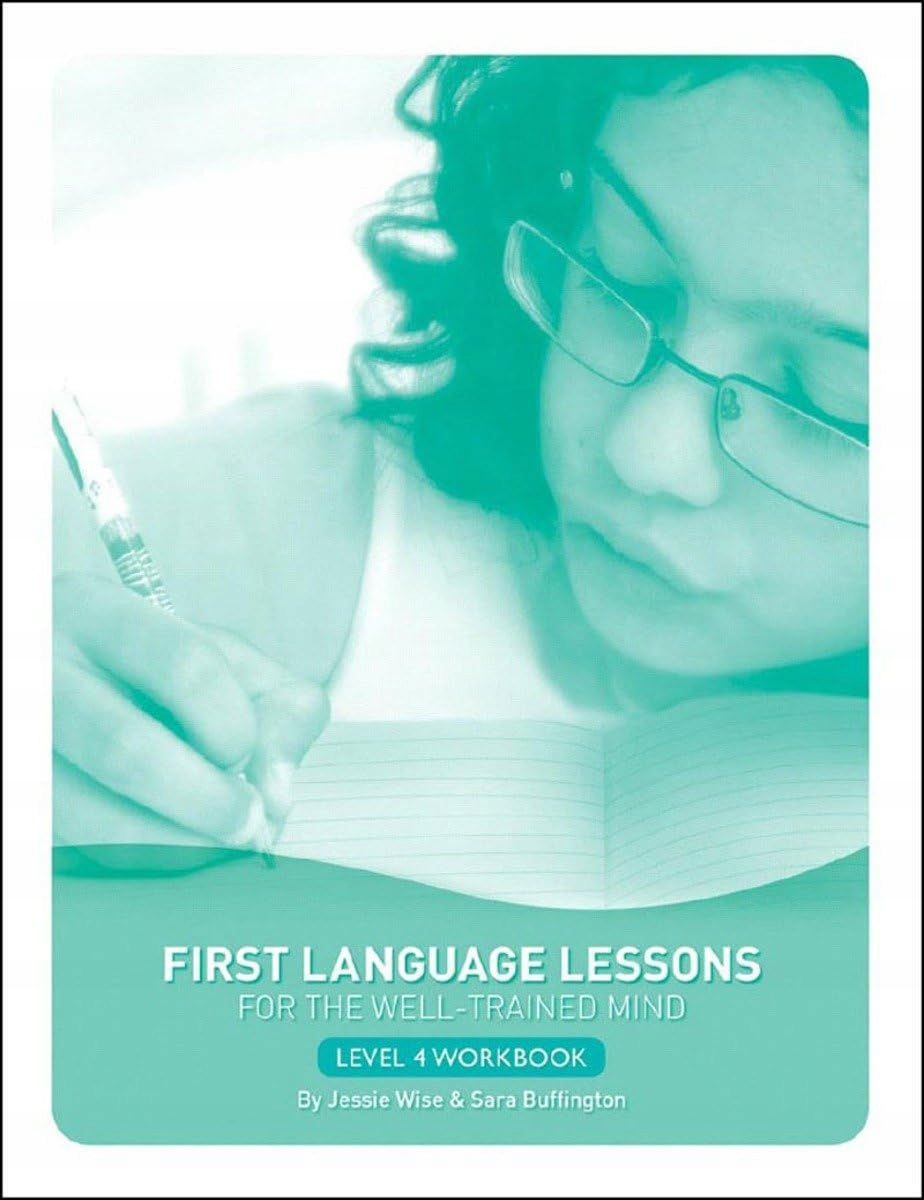 First Language Lessons: Level 4 Student Workbook Wise Jessie ...