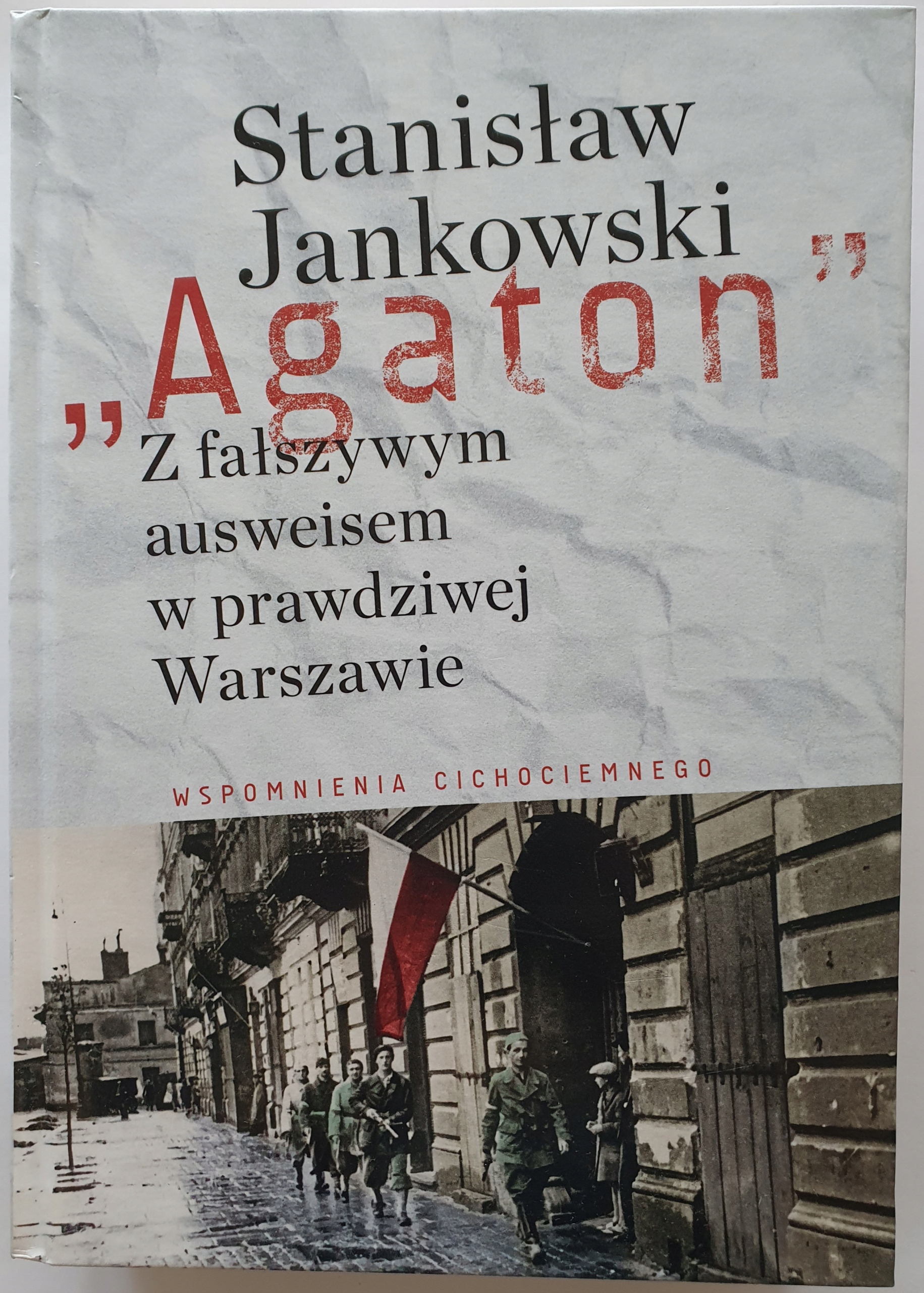 Agaton Z fałszywym ausweisem w prawdziwej Warszawie Stanisław Jankowski ...