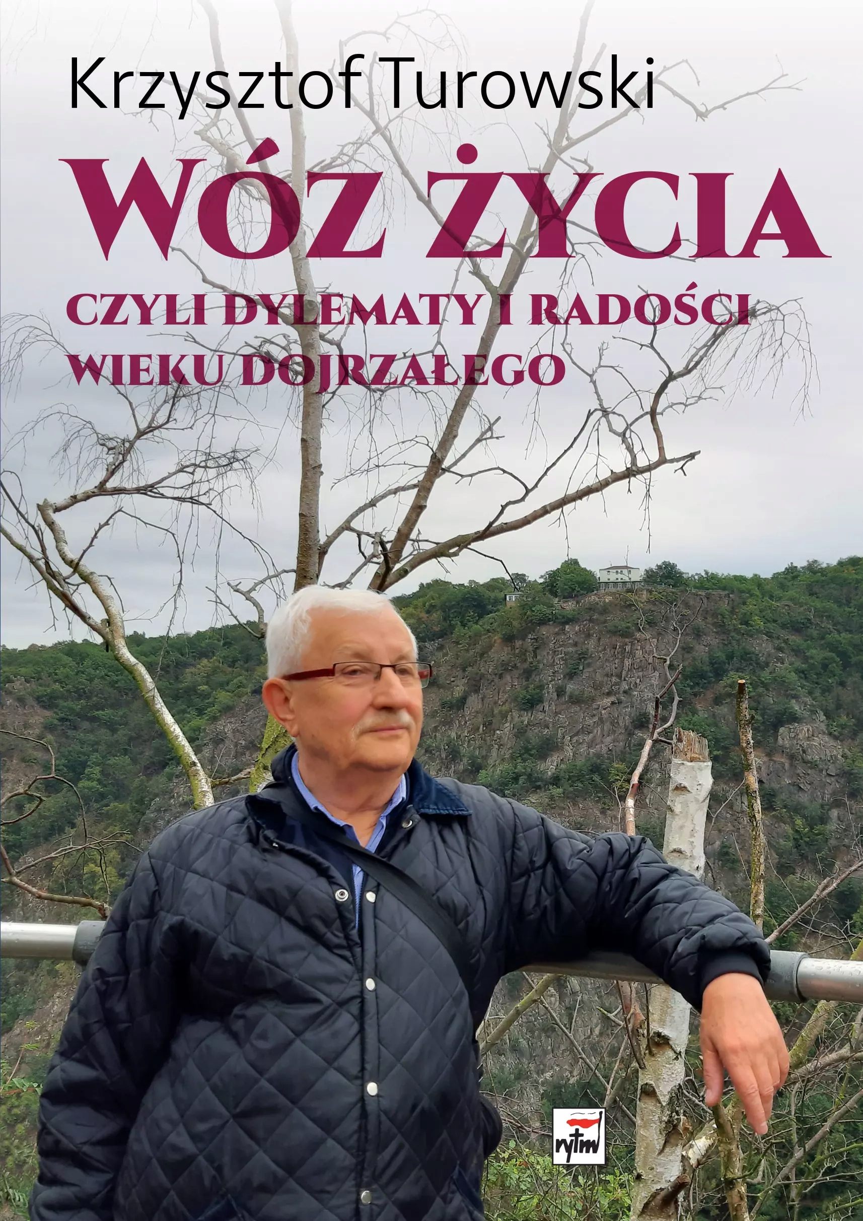 Wóz życia Czyli dylematy i radości wieku Krzysztof Turowski Literatura ...