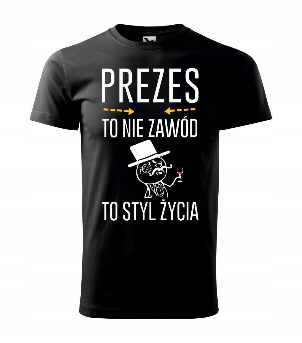 KOSZULK Z NADRUKIEM PREZES TO NIE ZAWÓD TO STYL ŻYCIA PREZENT • Cena, Opinie • T-shirty ...