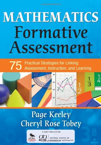 Mathematics Formative Assessment, Volume 1: 75 Practical Strategies for ...