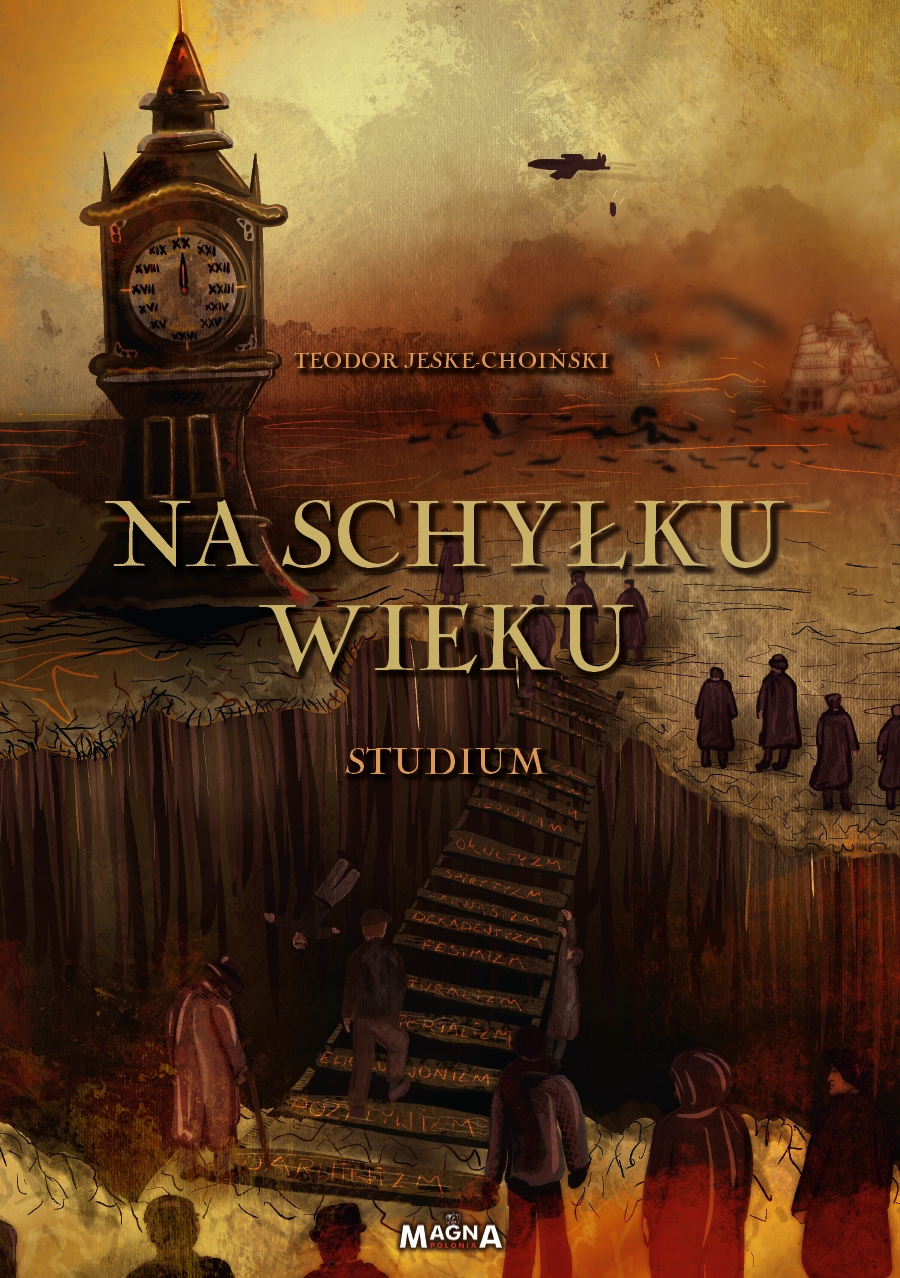 Na schyłku wieku. Studium Teodor Jeske-Choiński (18138920079) | Książka ...