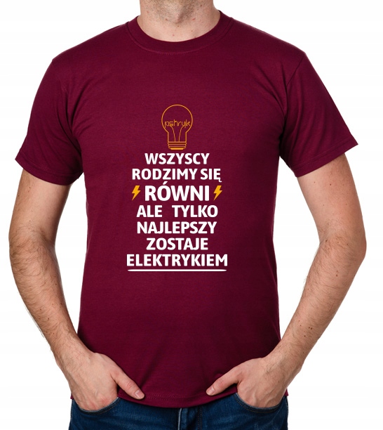 koszulka DLA ELEKTRYKA ELEKTRYK POMYSŁ prezent 12769563428 - Allegro.pl