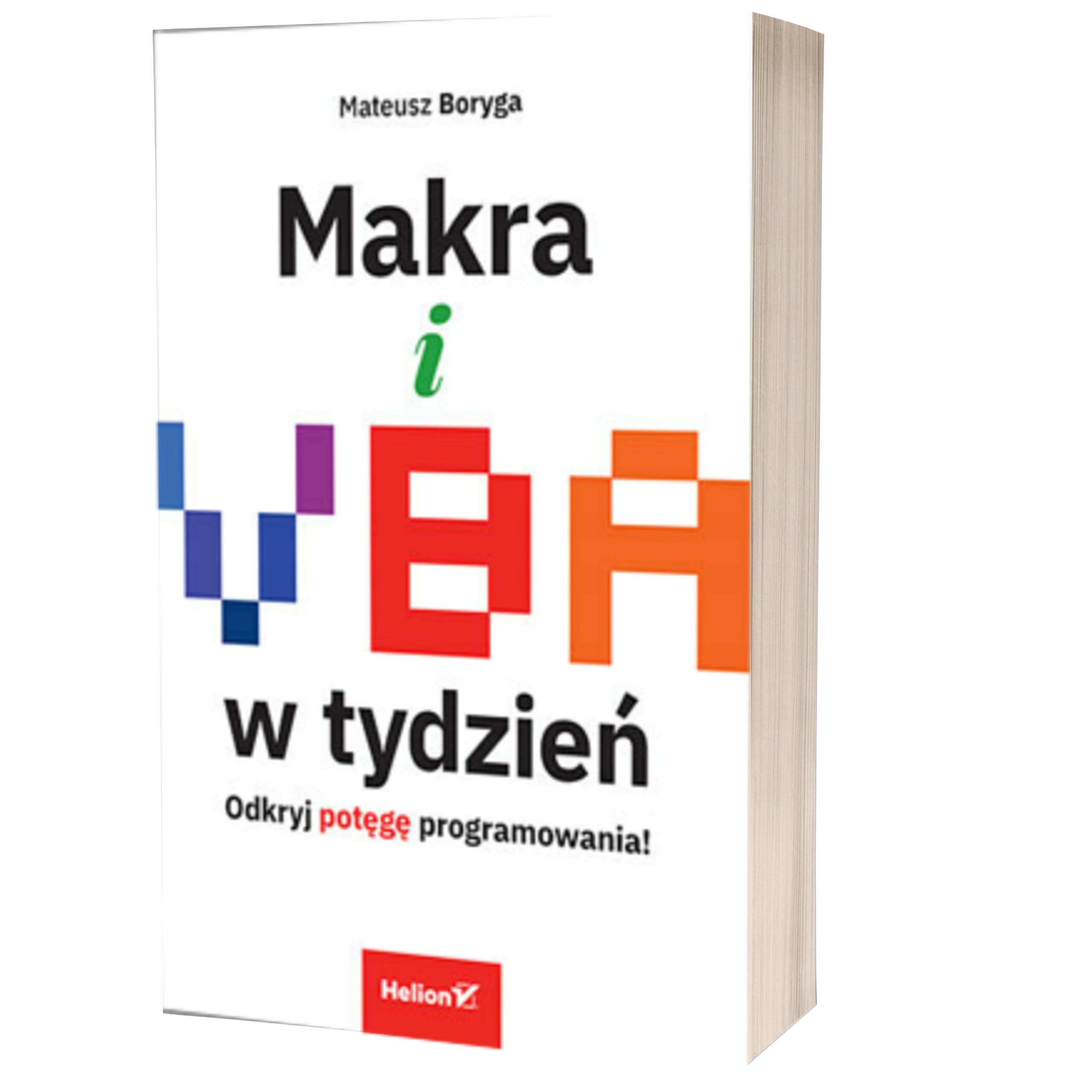 Makra i VBA w tydzień. Odkryj potęgę programowania! Mateusz Boryga (16187325401) | Książka Allegro