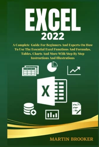 Excel 2022: A Well Detailed User Guide For Beginners And Experts On How ...