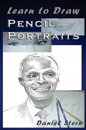 Stern, Daniel Learn to Draw Pencil Portraits: Step-by-step Drawing ...