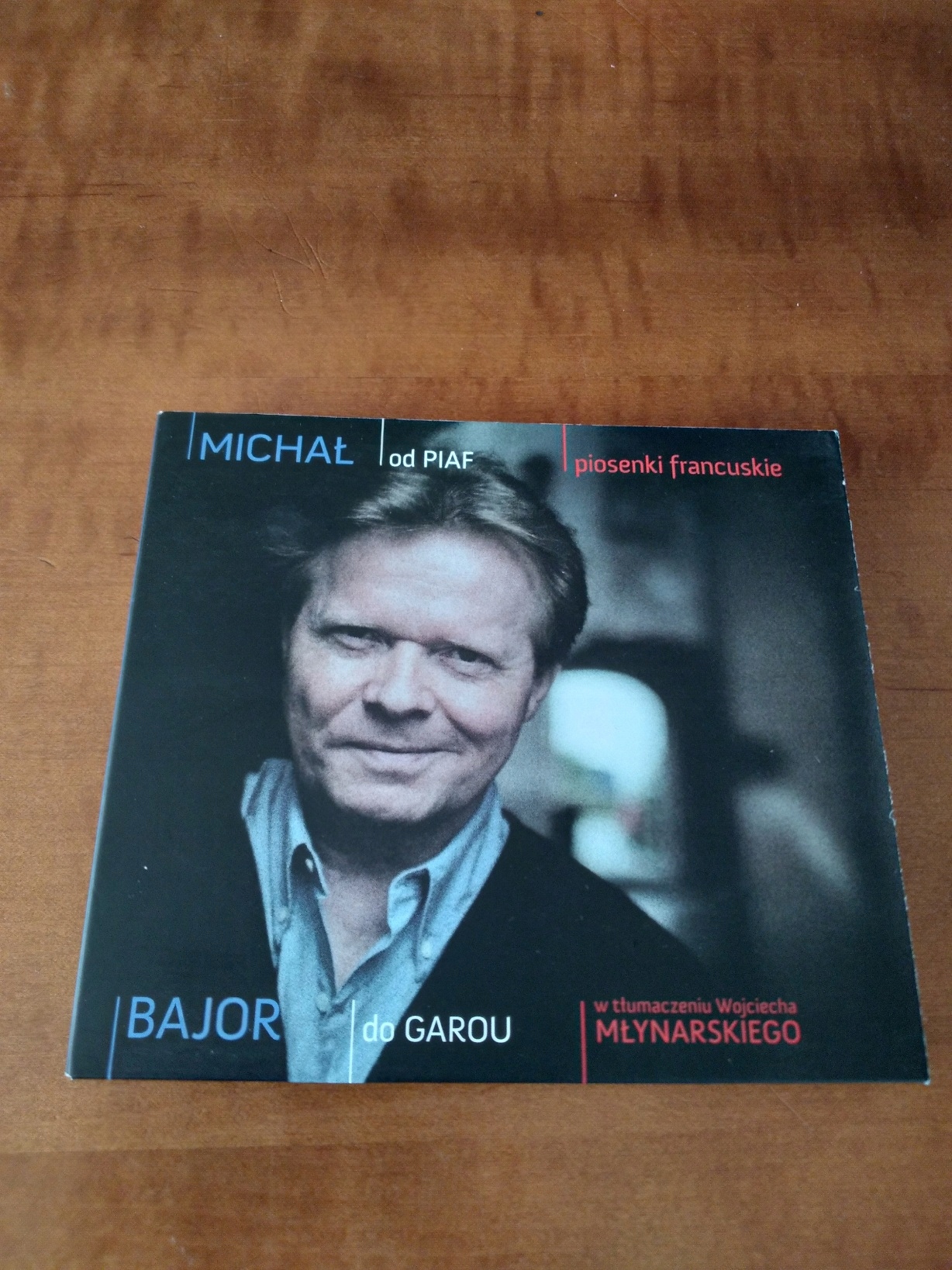 MICHAŁ BAJOR OD PIAF DO GAROU PIOSENKI FRANCUSKIE TŁUMACZ W. MŁYNARSKI ...