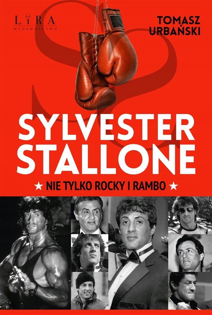 Sylvester Stallone. Nie tylko Rocky i Rambo Tomasz Urbański Biografie, wspomnienia (16779228462 ...