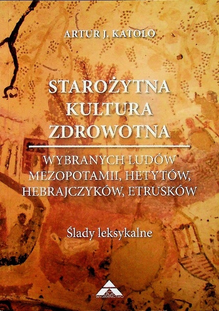 Starożytna kultura zdrowotna Artur Katolo - porównaj ceny - Allegro.pl