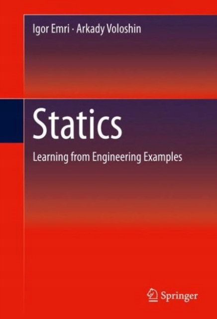 Statics: Learning from Engineering Examples IGOR EMRI (17945055876 ...