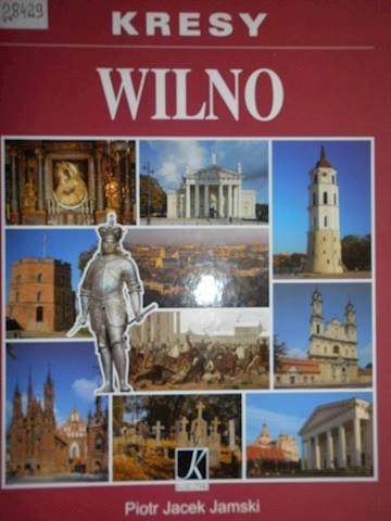KRESY - WILNO - PIOTR JACEK JAMSKI (12982350814) | Książka Allegro