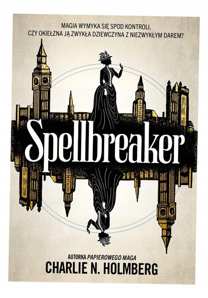 SPELLBREAKER CHARLIE N. HOLMBERG (14055992309) | Książka Allegro