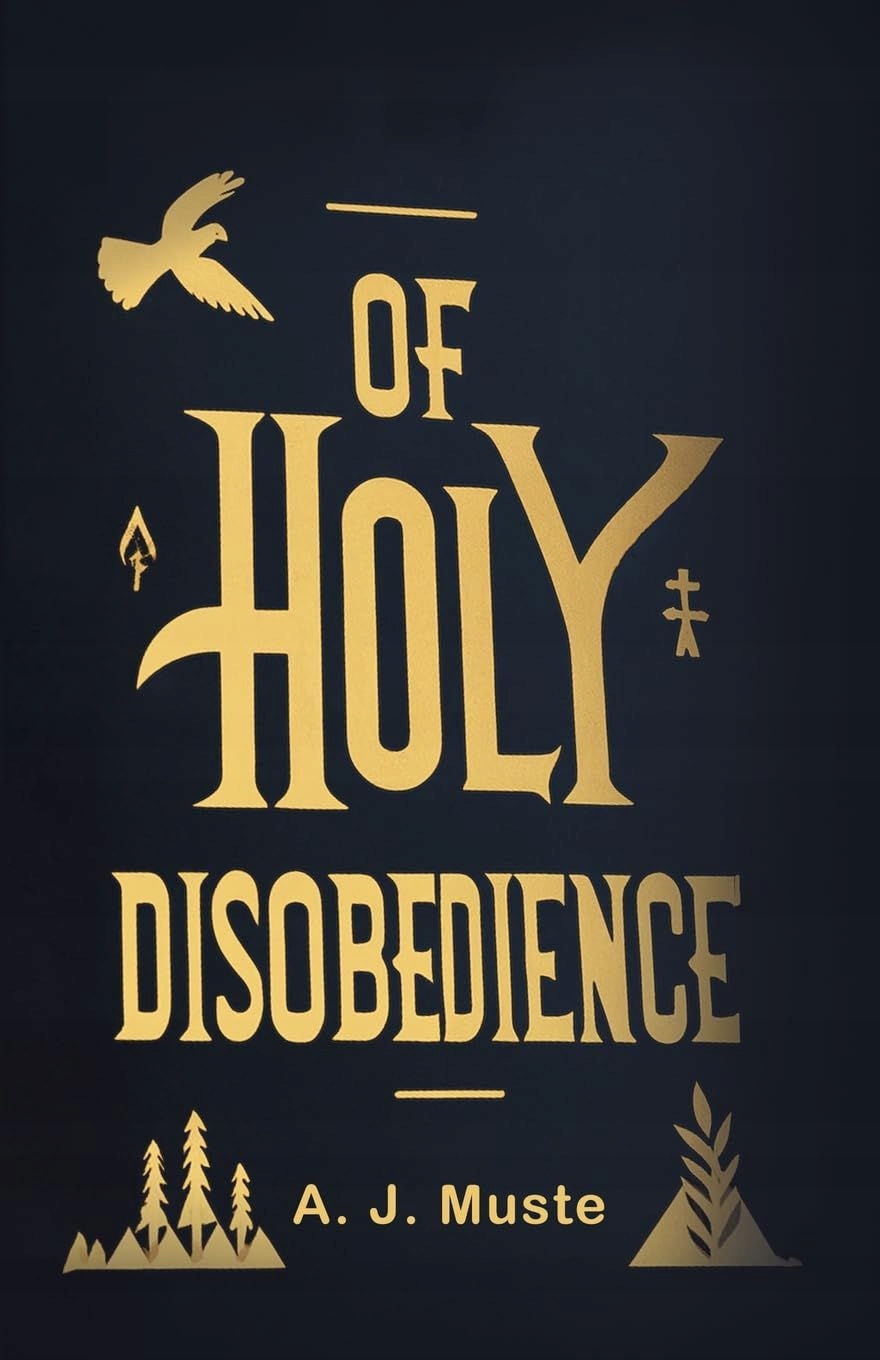 Of holy disobedience (Edition2024) A J Muste, (9789364289139) • Ceny ...