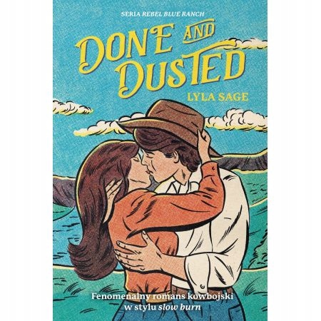 Done and Dusted. Rebel Blue Ranch. Tom 1 Lyla Sage (15412482934 ...