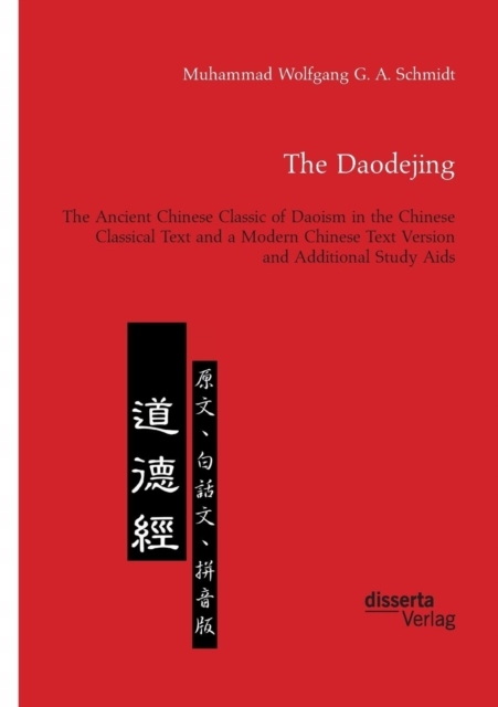The Daodejing. The Ancient Chinese Classic of Daoism in the Chinese ...