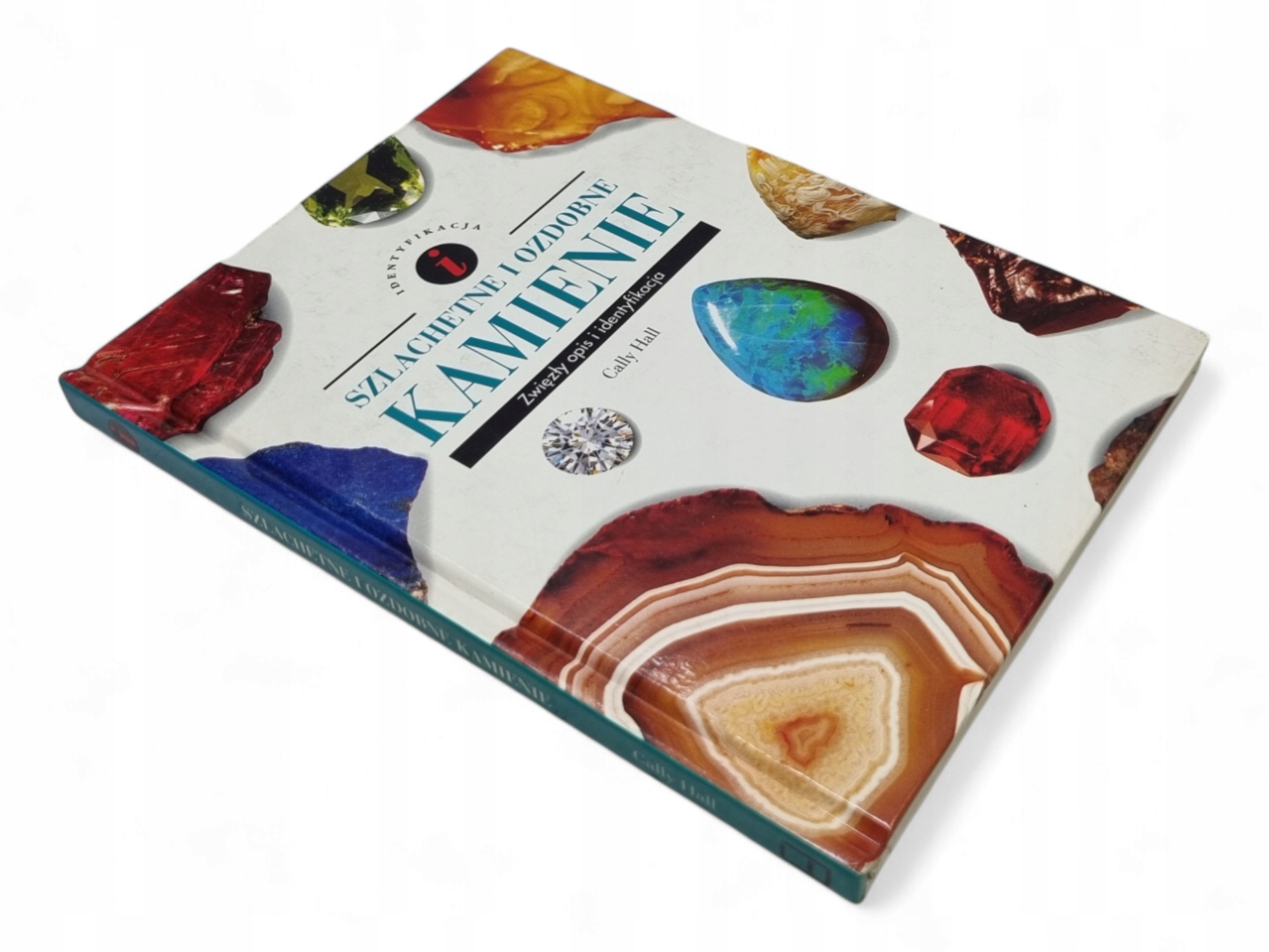 Szlachetne i ozdobne kamienie zwięzły opis i identyfikacja Cally Hall ...