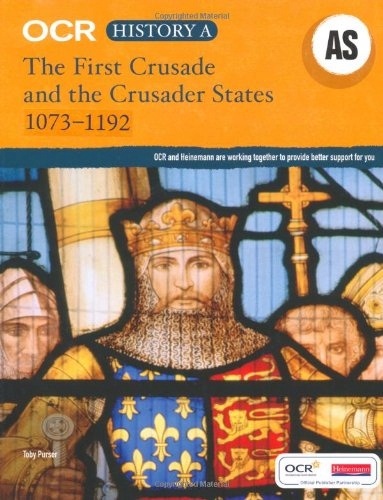OCR A Level History AS: The First Crusade and the (13838348936 ...