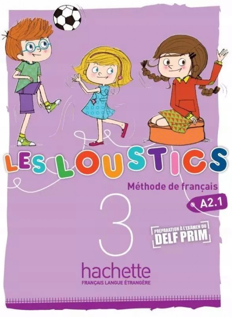 Les Loustics 3 A2.1 Podręcznik ucznia Hugues Denisot,Marianne Capouet ...
