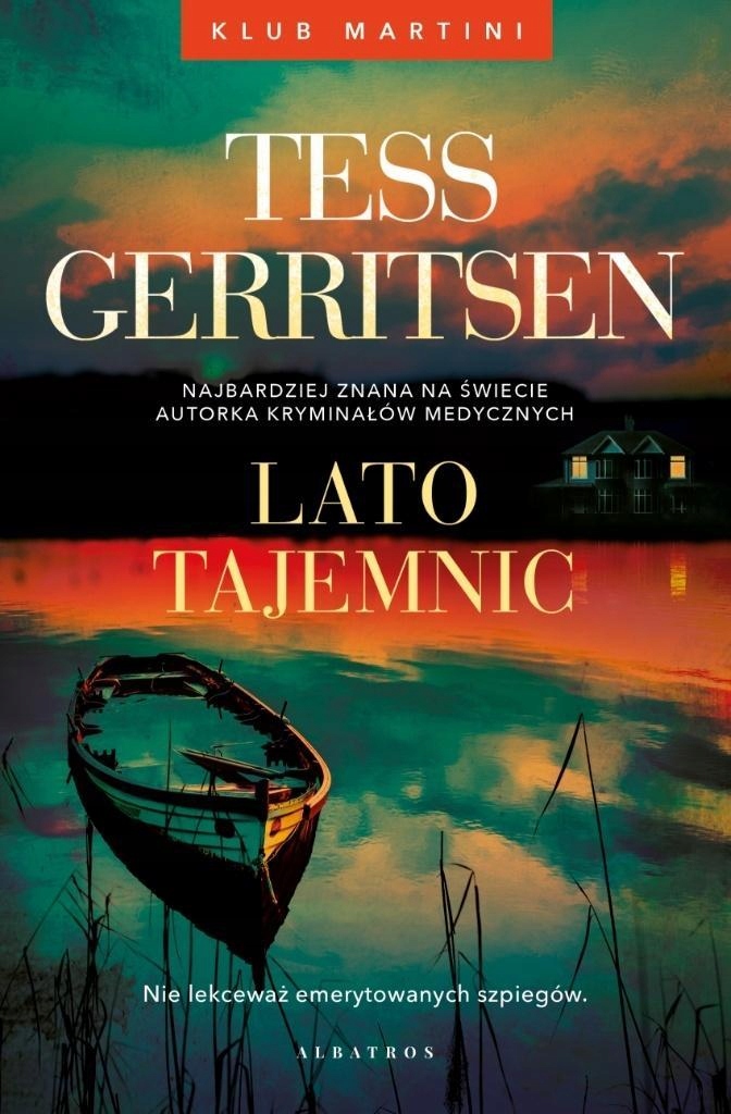 Lato tajemnic. Seria Klub Martini. Tom 2 Tess Gerritsen (18207815500 ...