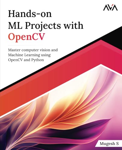 Hands-on ML Projects with OpenCV: Master computer vision and Machine ... Hands-on ML Projects with OpenCV: Master computer vision and Machine ...