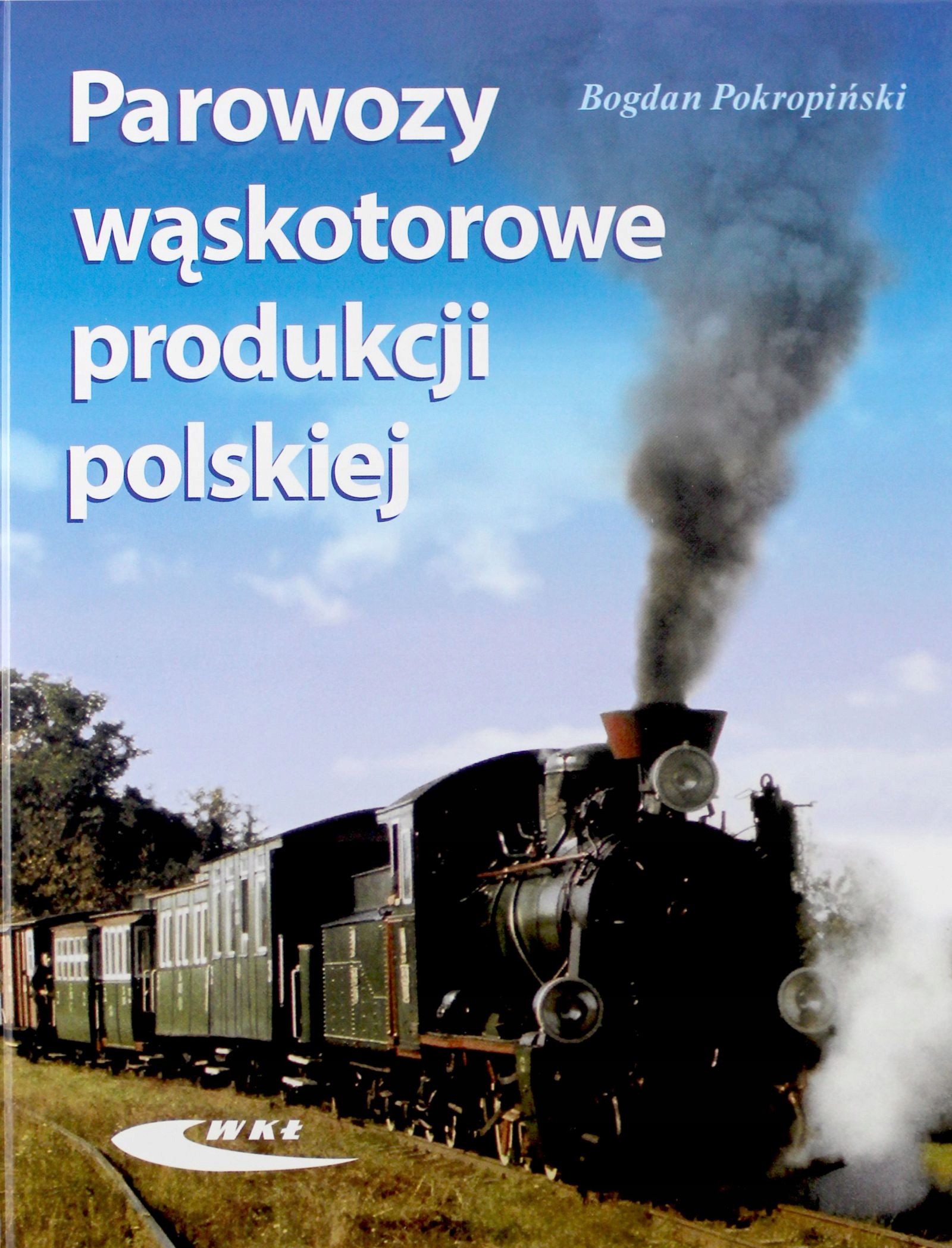 Parowozy wąskotorowe produkcji polskiej (13429502791) | Książka Allegro