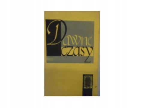 Dawne czasy antologia noweli rosyjskiej XIX wieku Praca zbiorowa ...