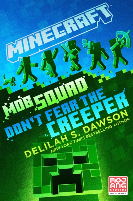 Minecraft: Mob Squad: Dont Fear the Creeper: An Official Minecraft ...