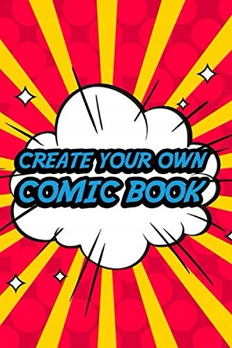 Create Your Own Comic Book: Make Your Own Comic Strip Draw and Write ...