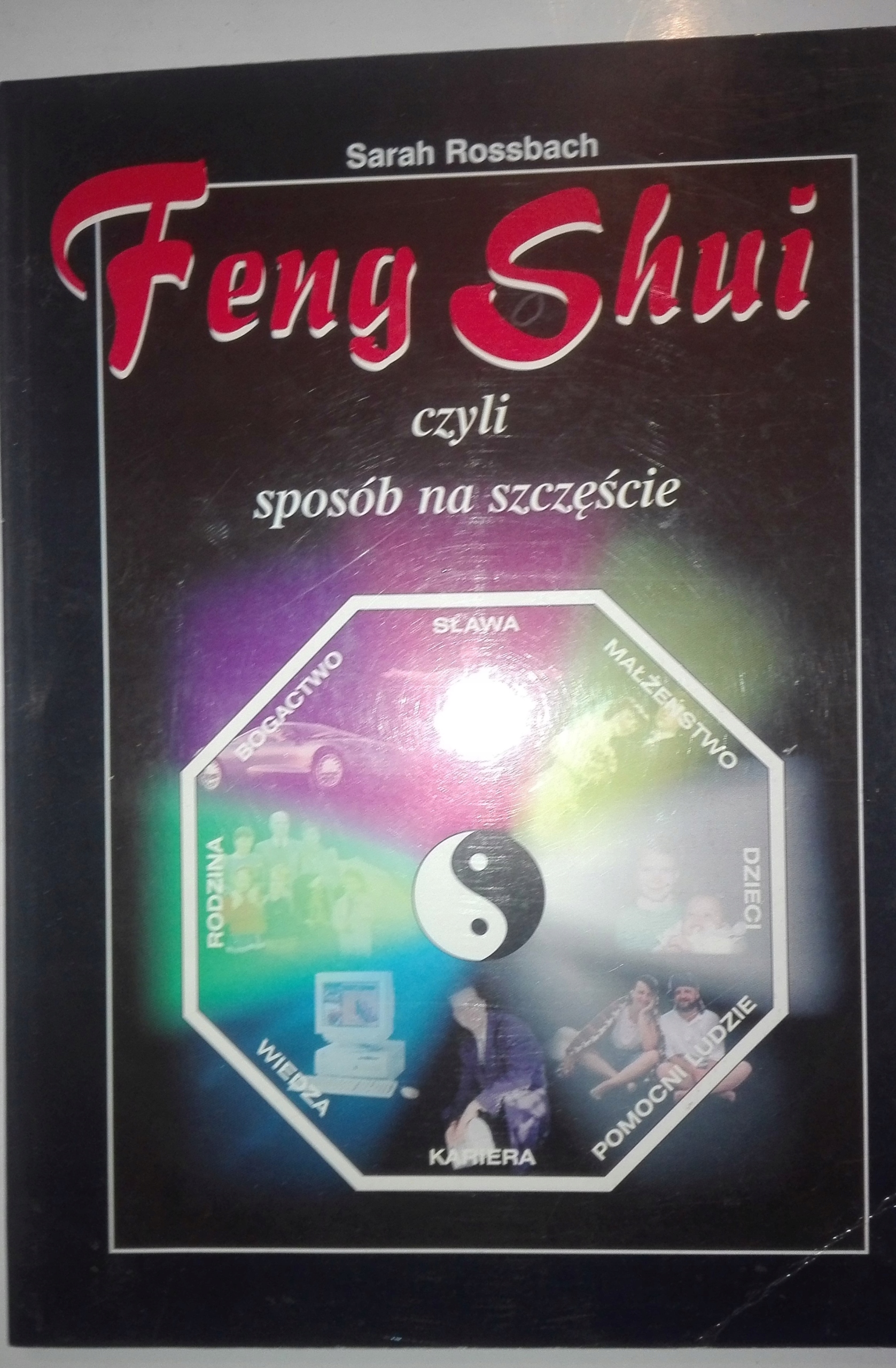 FENG SHUI CZYLI SPOSÓB NA SZCZĘŚCIE Sarah Rossbach (12739803607 ...