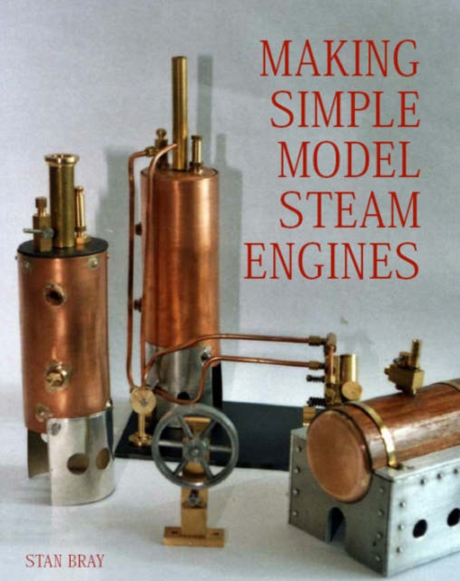 Making Simple Model Steam Engines (2005) Stan Bray • Cena, Opinie - Allegro